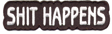 "Shit Happens" Patch – Philip Weber